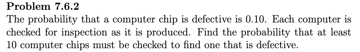 Solved Problem 7.6.2 The probability that a computer chip is | Chegg.com