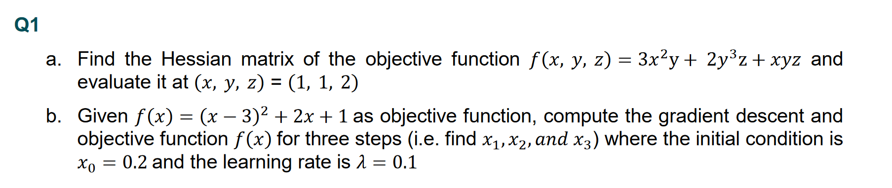 Solved a. Find the Hessian matrix of the objective function | Chegg.com