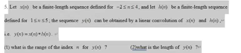 Solved 5. Let x(n) be a finite-length sequence defined for | Chegg.com