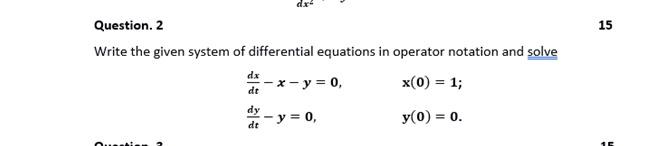 Solved 15 Question. 2 Write the given system of differential | Chegg.com
