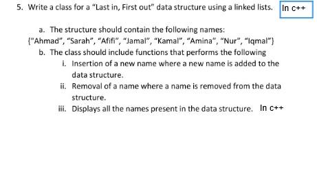 Solved 5. Write a class for a "Last in, First out" data | Chegg.com