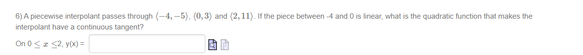 Solved 6) A piecewise interpolant passes through (-4,-5), | Chegg.com