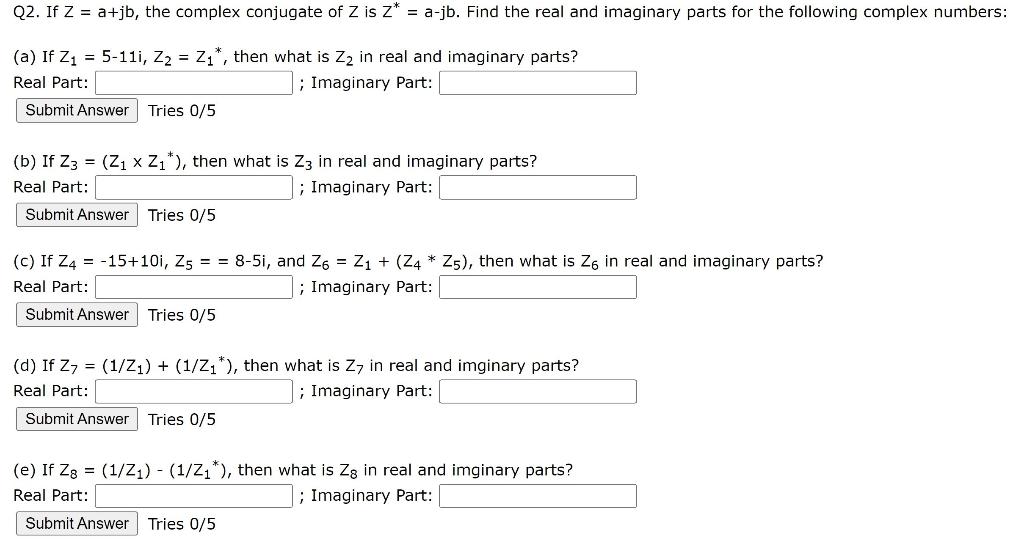 Solved Q2. If Z=a+jb, the complex conjugate of Z is Z∗=a−jb. | Chegg.com