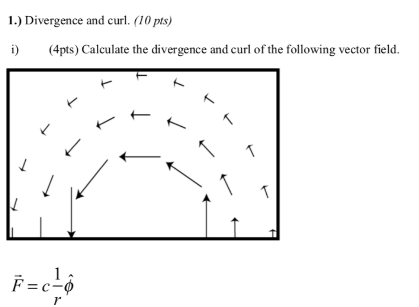 Solved 1.) Divergence and curl. (10 pts) i) (4pts) Calculate | Chegg.com