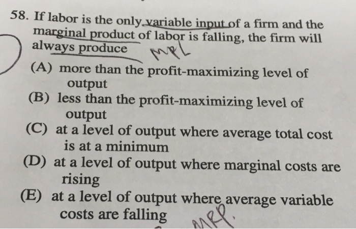 Solved 58. If labor is the only.variable input of a firm and | Chegg.com