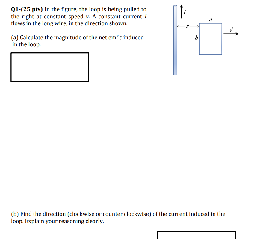 Solved Q1-(25 pts) In the figure, the loop is being pulled | Chegg.com