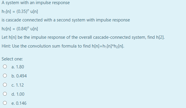 Solved A system with an impulse response ht[n] = (0.35)" | Chegg.com