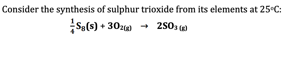 Solved Calculate ∆Ssurr and ∆Suniv for the synthesis of | Chegg.com