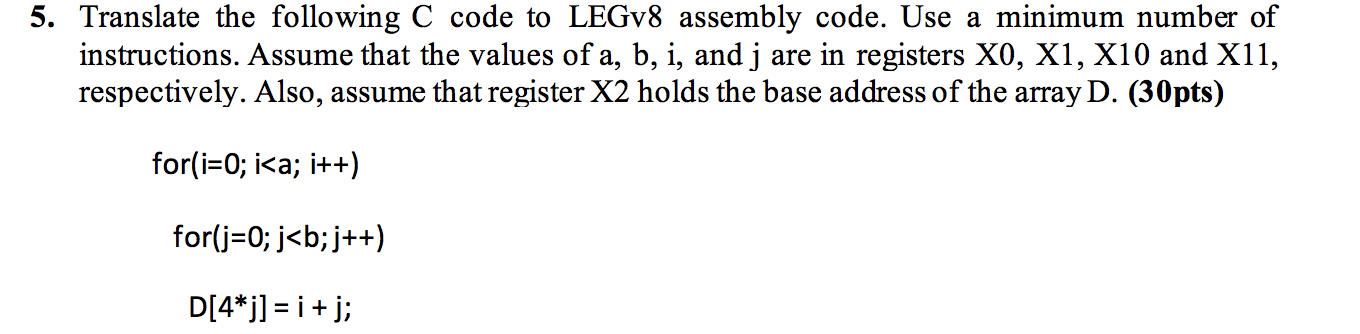 Solved 5. Translate the following C code to LEGv8 assembly | Chegg.com