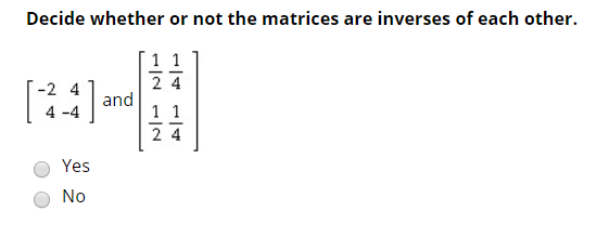 Solved Decide whether or not the matrices are inverses of | Chegg.com