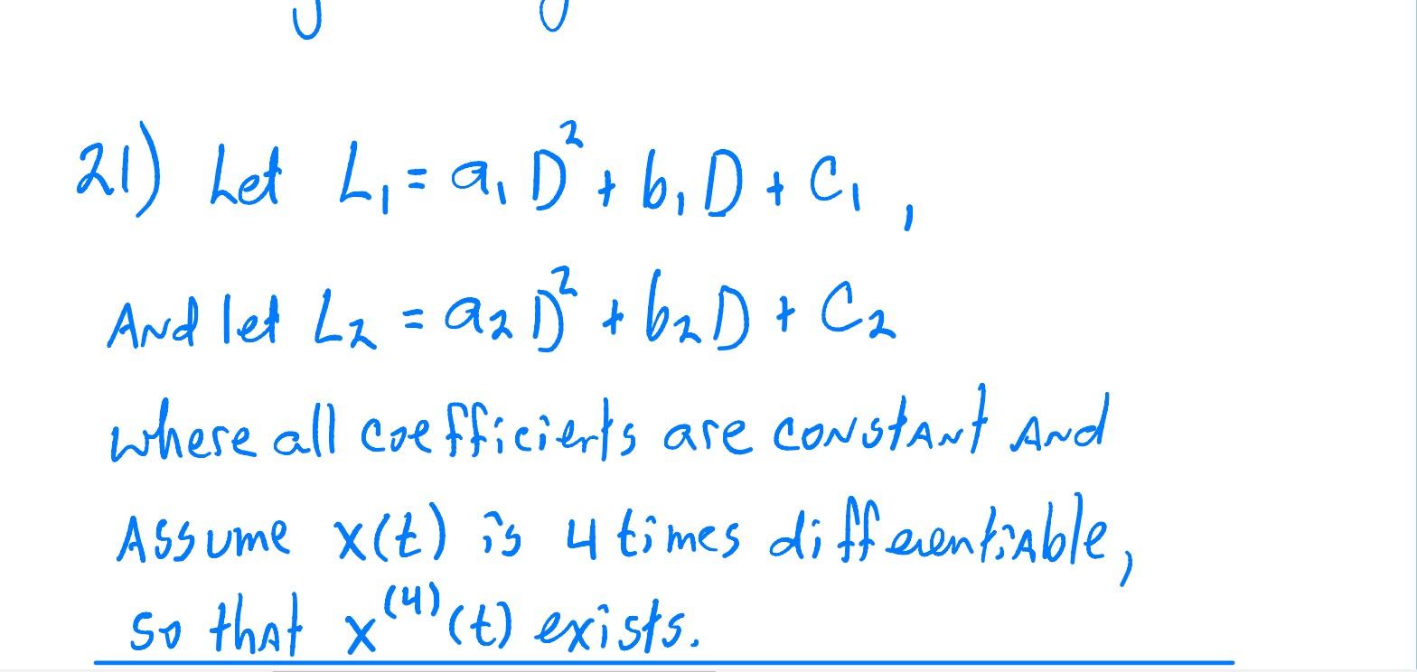 Solved 21) Let L1=a1D2+b1D+c1, And let L2=a2DD2+b2D+C2 where | Chegg.com
