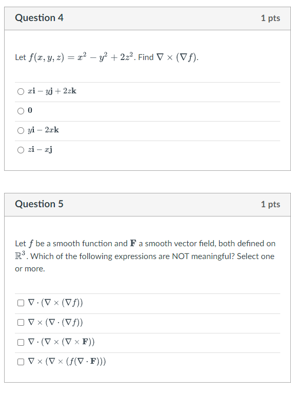 Solved Let f(x,y,z)=x2−y2+2z2. Find ∇×(∇f). xi−yj+2zk 0 | Chegg.com