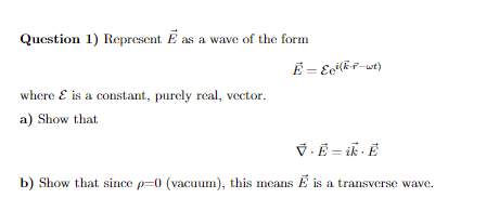 Solved Question 1) Represent E as a wave of the form E = | Chegg.com