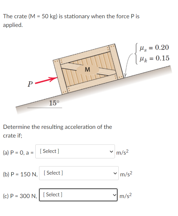 Solved Determine the resulting acceleration of the crate | Chegg.com