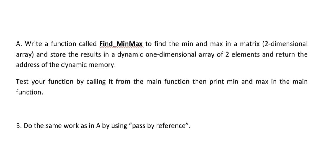 Solved A. Write a function called Find_MinMax to find the | Chegg.com