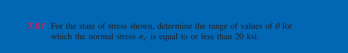 Solved 7.61 For the state of stress shown, determine the | Chegg.com