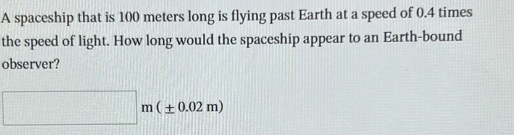 Solved A spaceship that is 100 meters long is flying past | Chegg.com