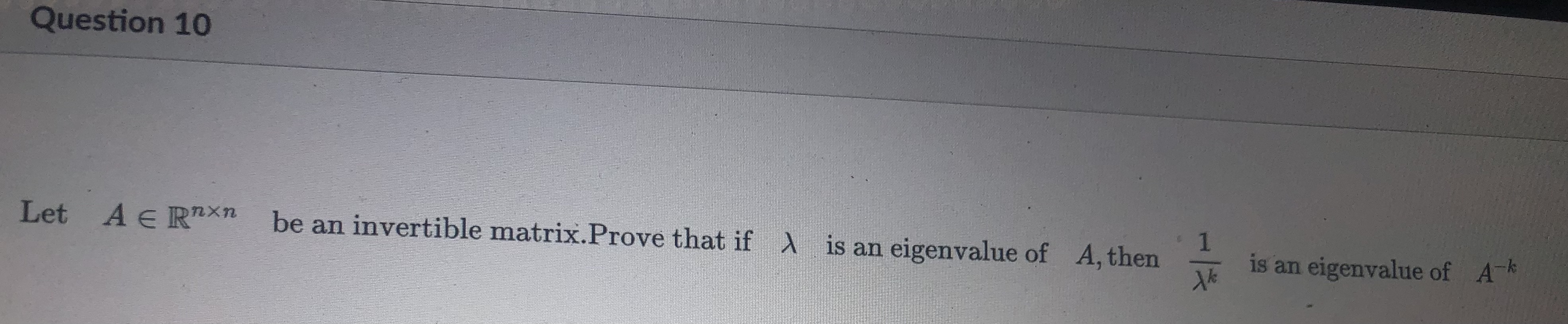 Solved Let A∈Rn×n be an invertible matrix.Prove that if λ is | Chegg.com