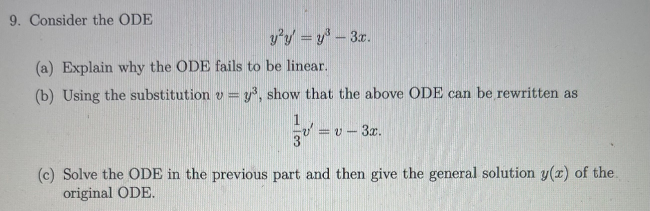 Solved 9. Consider the ODE y2y′=y3−3x (a) Explain why the | Chegg.com