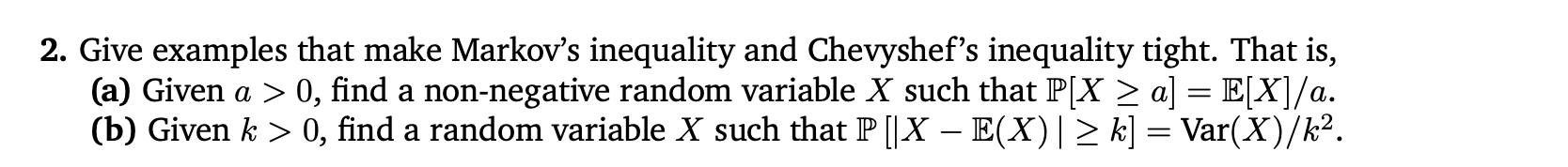 2. Give examples that make Markov's inequality and | Chegg.com