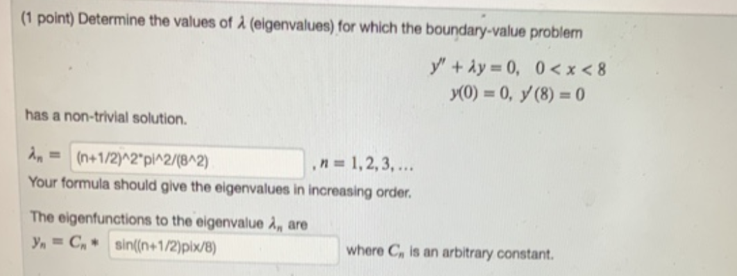 Solved (1 point) Determine the values of a (eigenvalues) for | Chegg.com