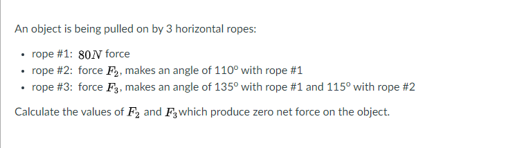 Solved An object is being pulled on by 3 horizontal ropes: • | Chegg.com