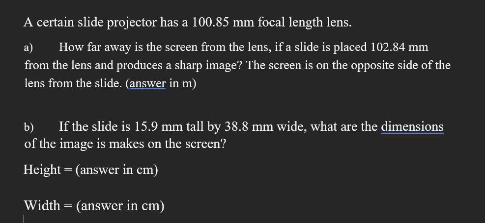 Solved A certain slide projector has a 100.85 mm focal | Chegg.com