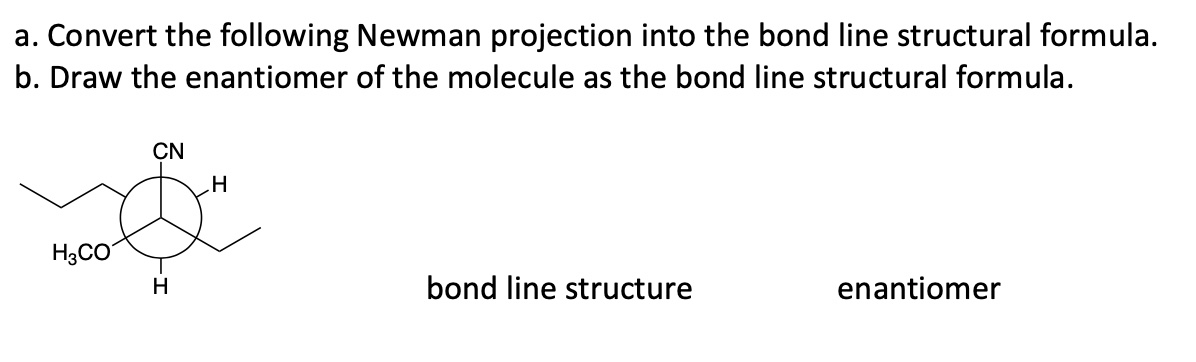 Solved a. Convert the following Newman projection into the | Chegg.com