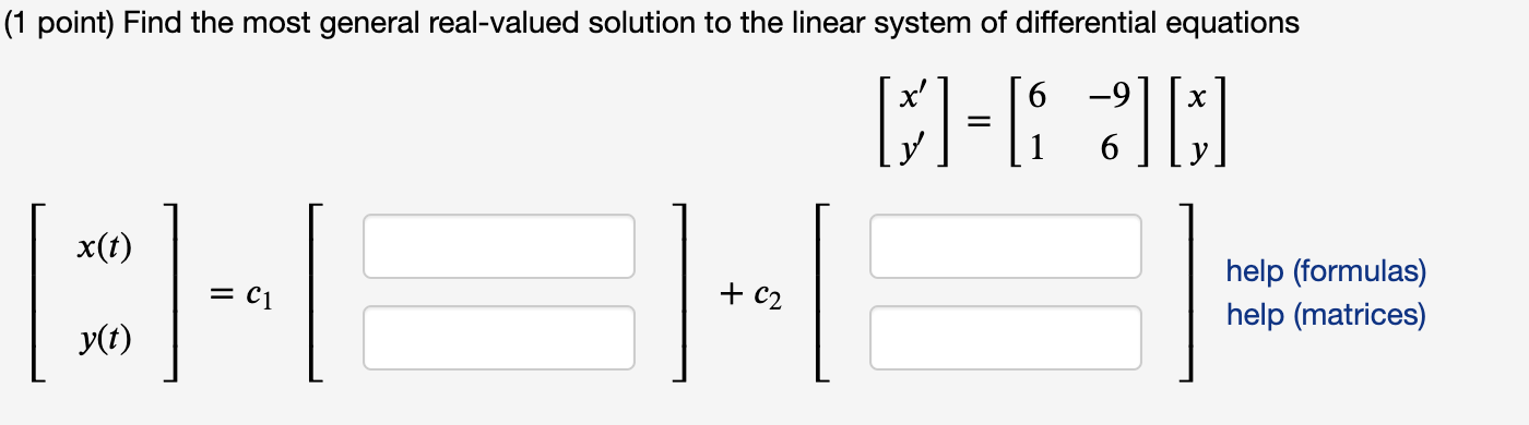 Solved (1 point) Find the most general real-valued solution | Chegg.com