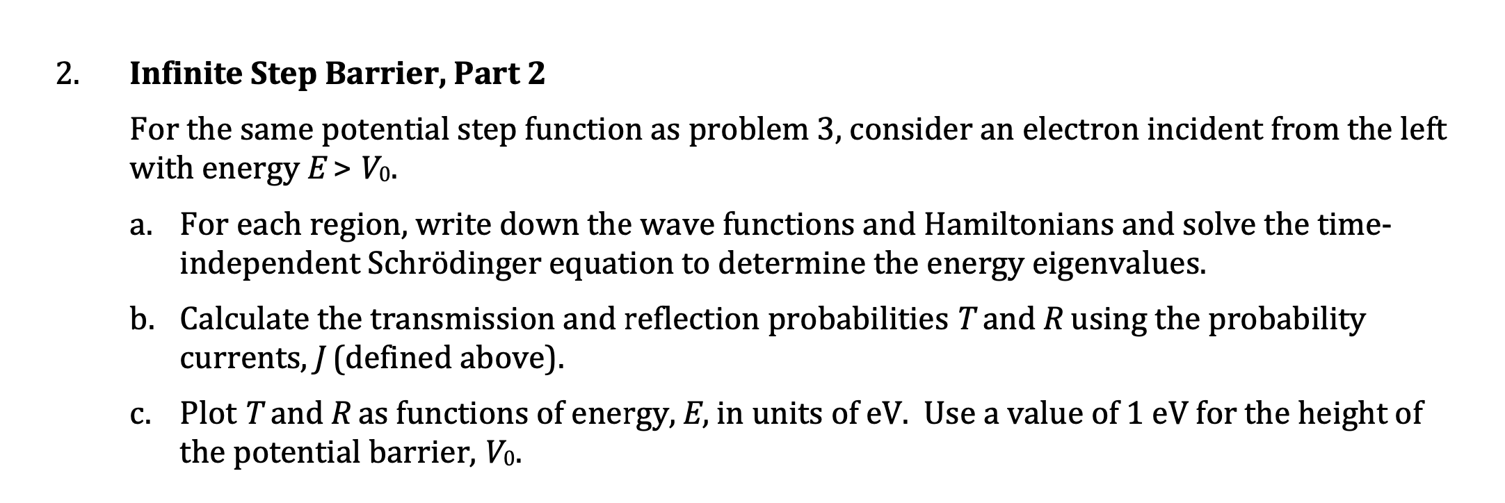 Solved 1. Infinite Step Barrier, Part 1 Consider an electron | Chegg.com