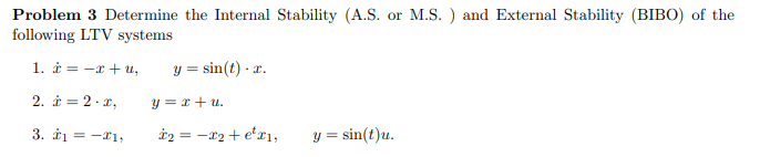 Problem 3 Determine the Internal Stability (A.S. or | Chegg.com