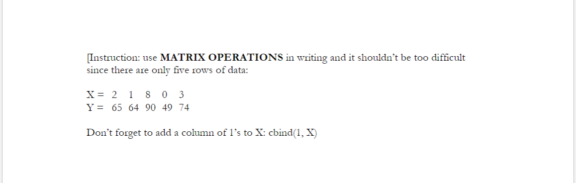 Instruction: use MATRIX OPERATIONS in writing and it | Chegg.com