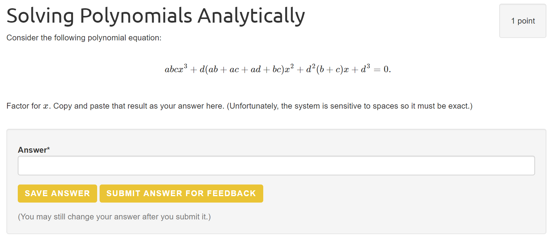 Solving Polynomials Analytically 1 point Consider the | Chegg.com Solving Polynomials Analytically 1 point Consider the | Chegg.com