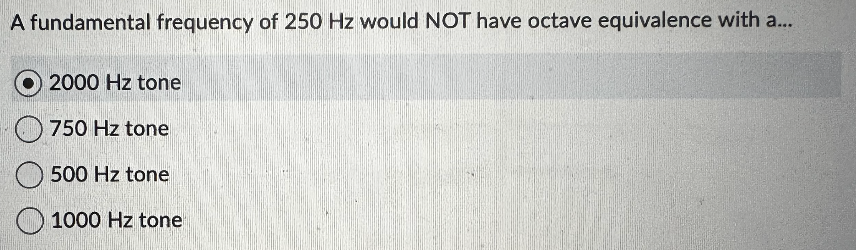 Solved A fundamental frequency of 250Hz ﻿would NOT have | Chegg.com