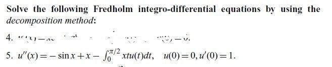 Solved Solve the following Fredholm integro-differential | Chegg.com