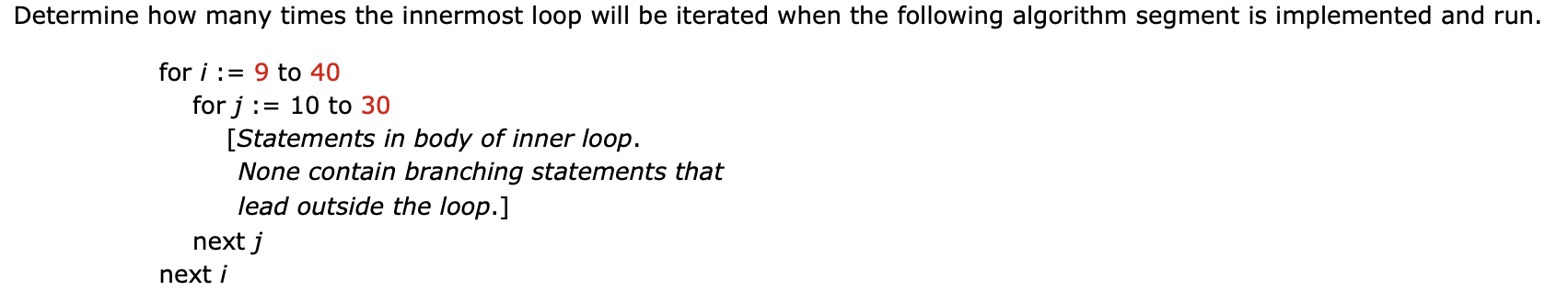 Solved Determine how many times the innermost loop will be | Chegg.com