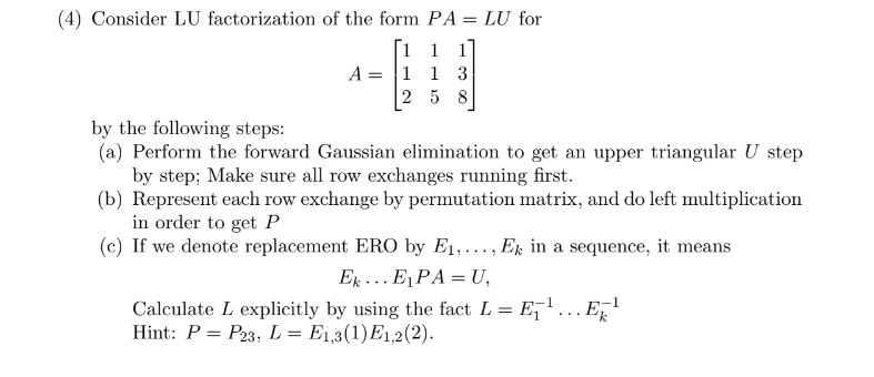 Solved (4) ﻿Consider LU factorization of the form PA=LU | Chegg.com