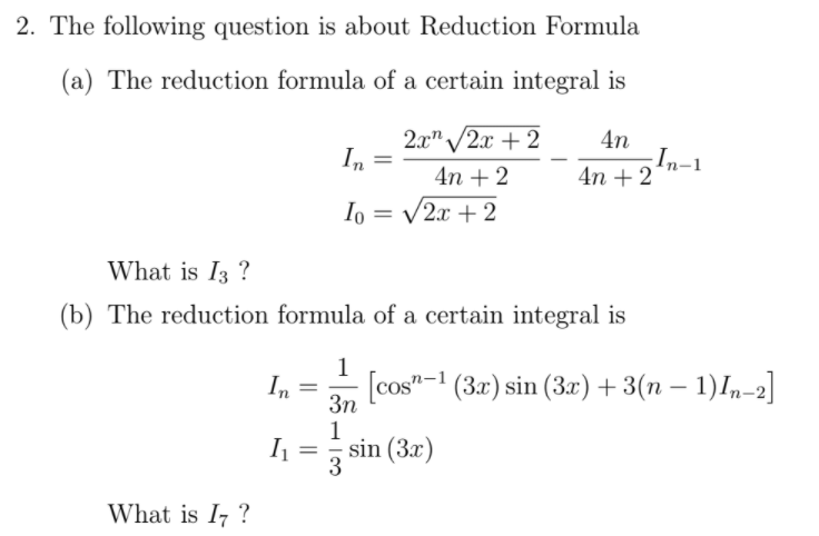 Solved 2. The following question is about Reduction Formula | Chegg.com