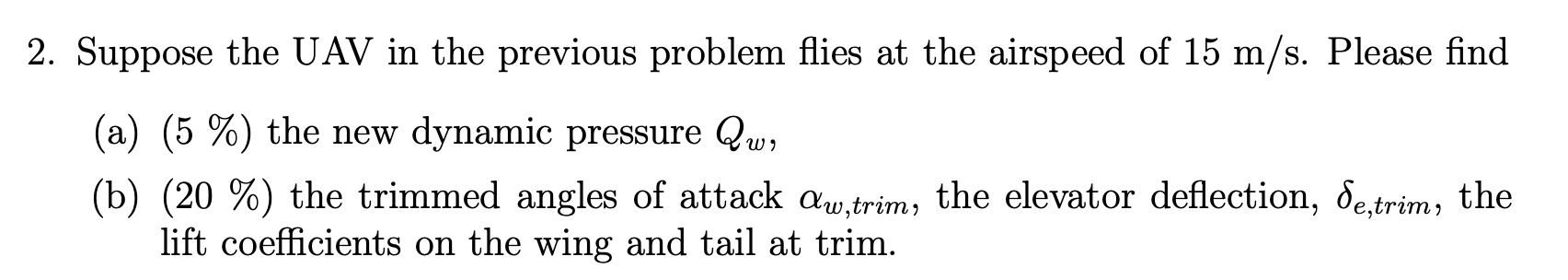 1. Consider a UAV with wing and aft tail. The | Chegg.com