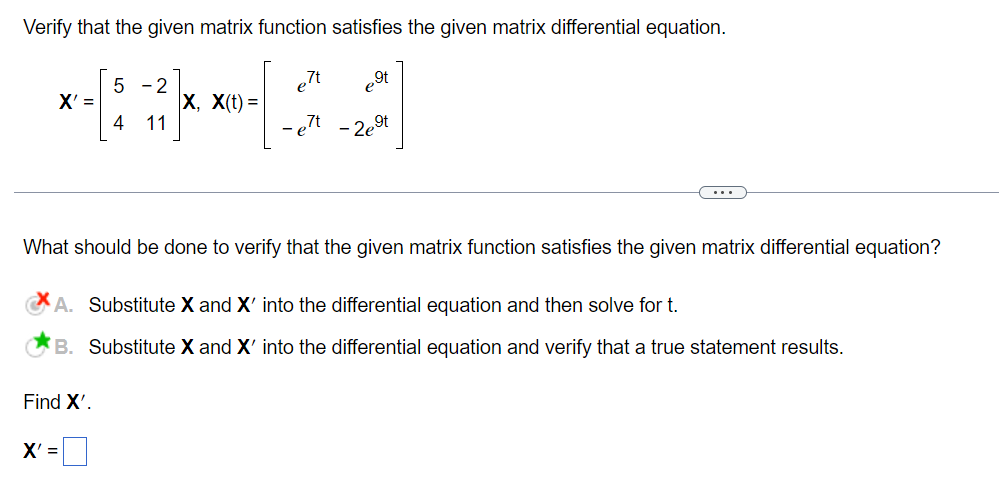 Solved Verify that the given matrix function satisfies the | Chegg.com