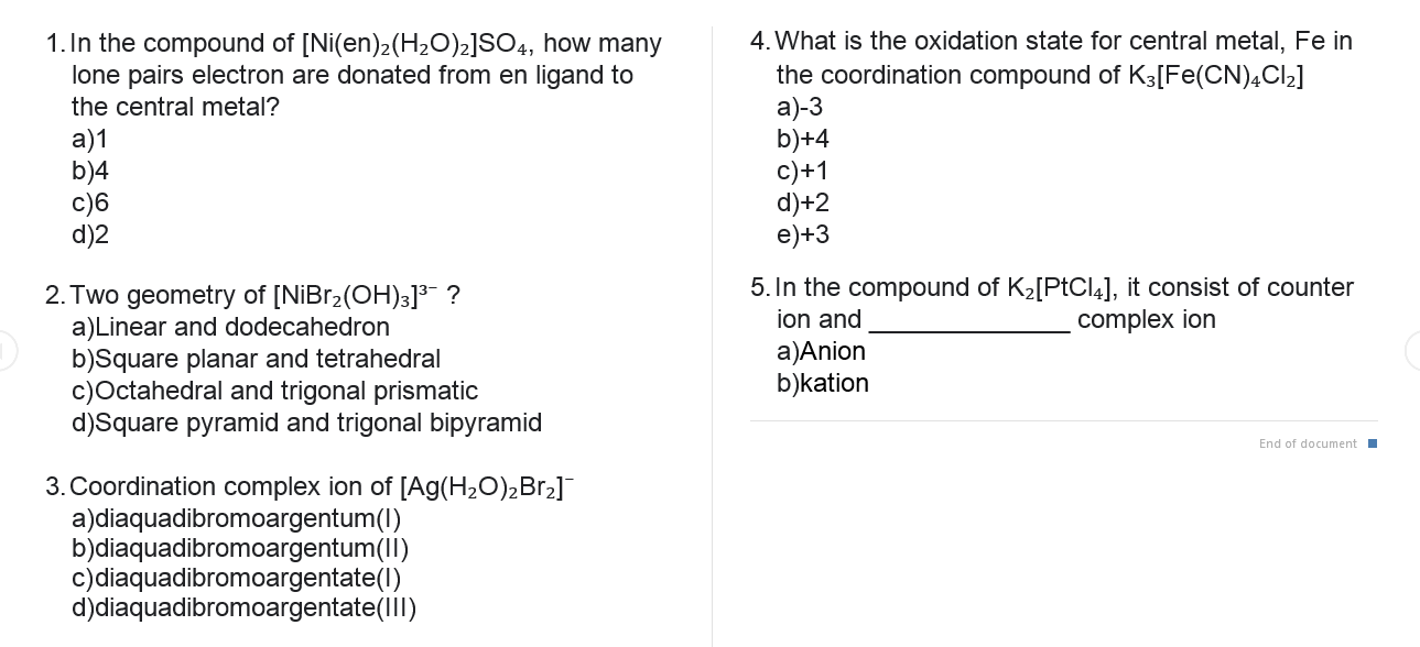Solved 1. In the compound of [Ni(en)2(H2O)2]SO4, how many | Chegg.com