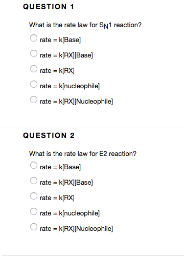 Solved QUESTION 1 What is the rate law for SN1 reaction? | Chegg.com