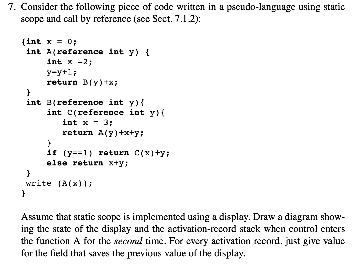 Solved Consider the following piece of code written in a | Chegg.com