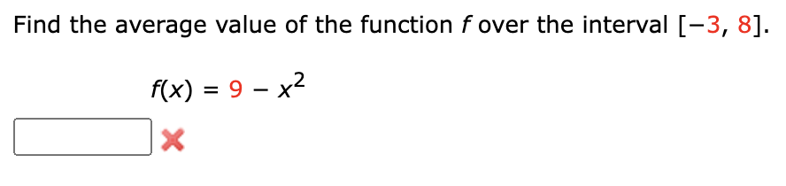 Solved Find the average value of the function f ﻿over the | Chegg.com