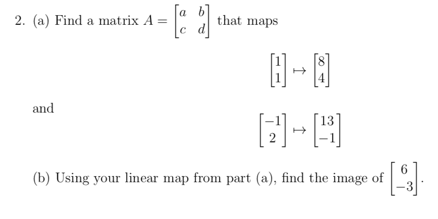 Solved 2. (a) Find a matrix A-に:/that maps 2. (a) Find a | Chegg.com
