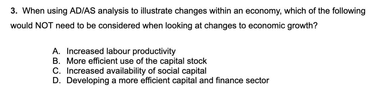 Solved 3. When using AD/AS analysis to illustrate changes | Chegg.com