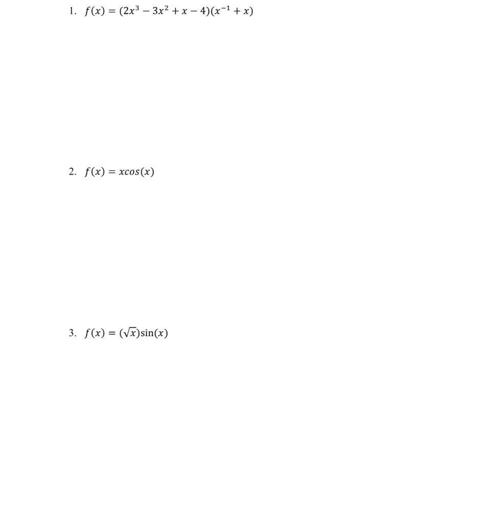 Solved f(x)=(2x3−3x2+x−4)(x−1+x) f(x)=xcos(x) f(x)=(x)sin(x) | Chegg.com Solved f(x)=(2x3−3x2+x−4)(x−1+x) f(x)=xcos(x) f(x)=(x)sin(x) | Chegg.com