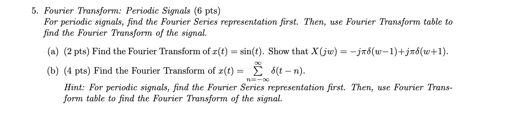 Solved 5 Fourier Transform Periodic Signals 6 Pts For