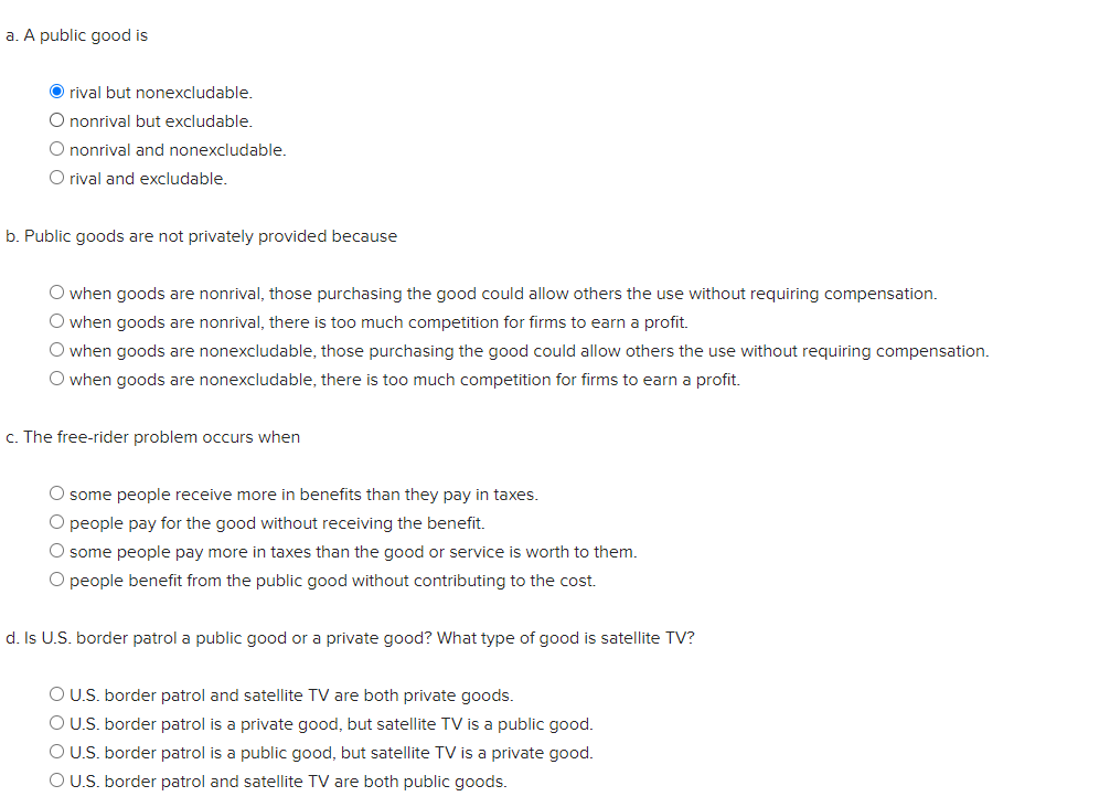 Solved a. A public good is O rival but nonexcludable. O | Chegg.com