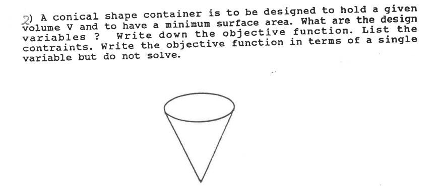 Solved 2) A conical shape container is to be designed to | Chegg.com
